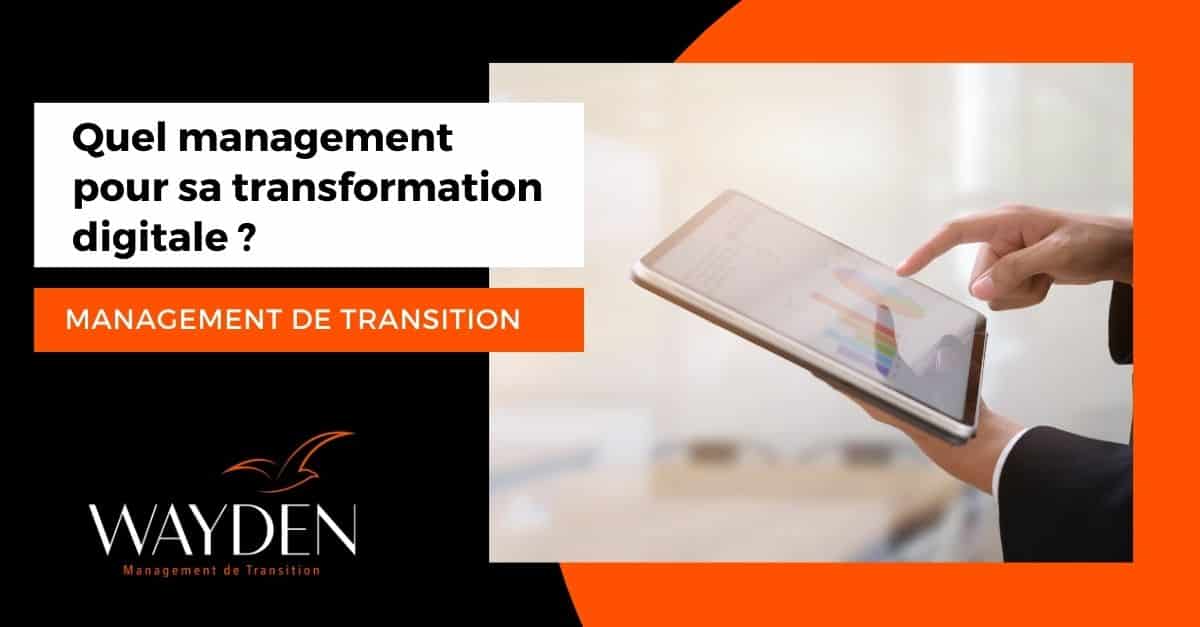 Quel management adopter pour sa transformation digitale